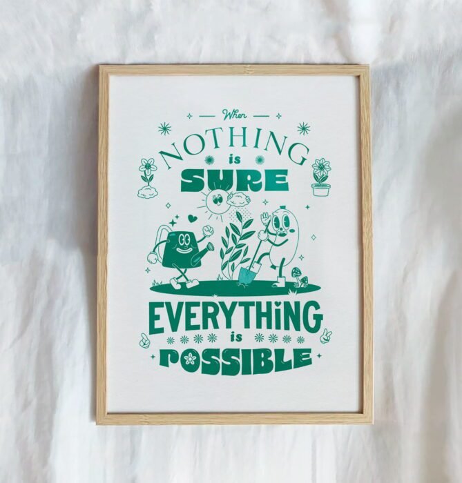 When nothing is sure everything is possible | Affiche • Affiche illustrée